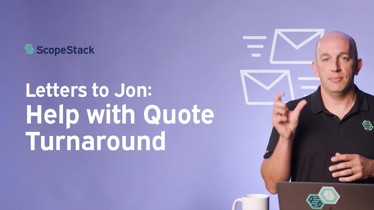 Ask Jon: Help with Quote Turnaround | ScopeStack - YouTube