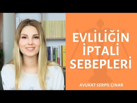 Evliliğin İptali Sebepleri (Nikah İptali, Nisbi Butlan, Yanılma Nedeniyle) - Avukat Serpil Çınar
