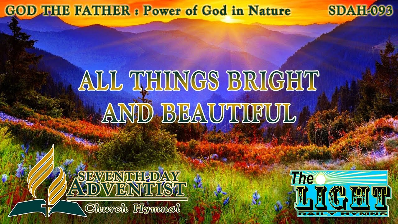 All Things Bright and Beautiful - Hymn No. 093 | SDA Hymnal ...