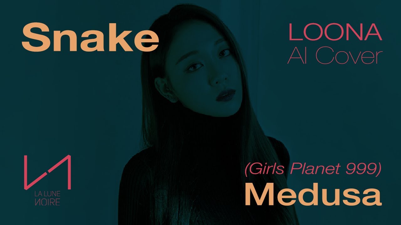 Snake - Medusa [LOONA AI COVER] - YouTube