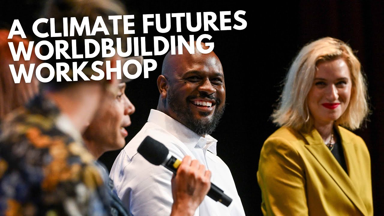 A Climate Futures Worldbuilding Workshop - YouTube