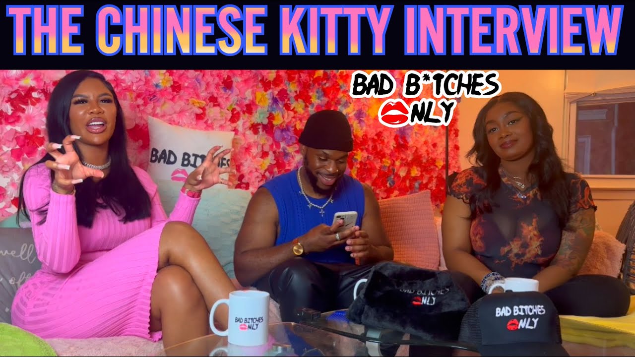 Chinese Kitty Opens Up About Infidelity, Nightlife, And More In Jaw ...
