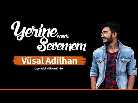Yerine Sevemem Cover - Vüsal Adilhan ( Yeni 2020)