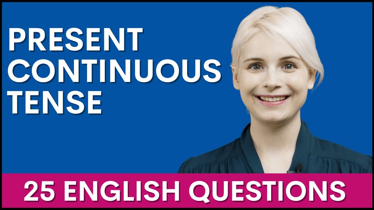 25 Present Continuous Tense Questions | Learn English Grammar - YouTube