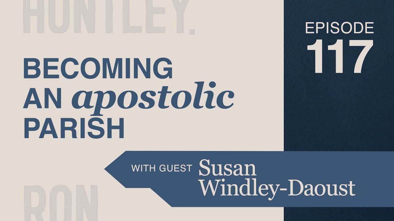 Becoming an Apostolic Parish in a Post-Christian World | Susan Windley ...