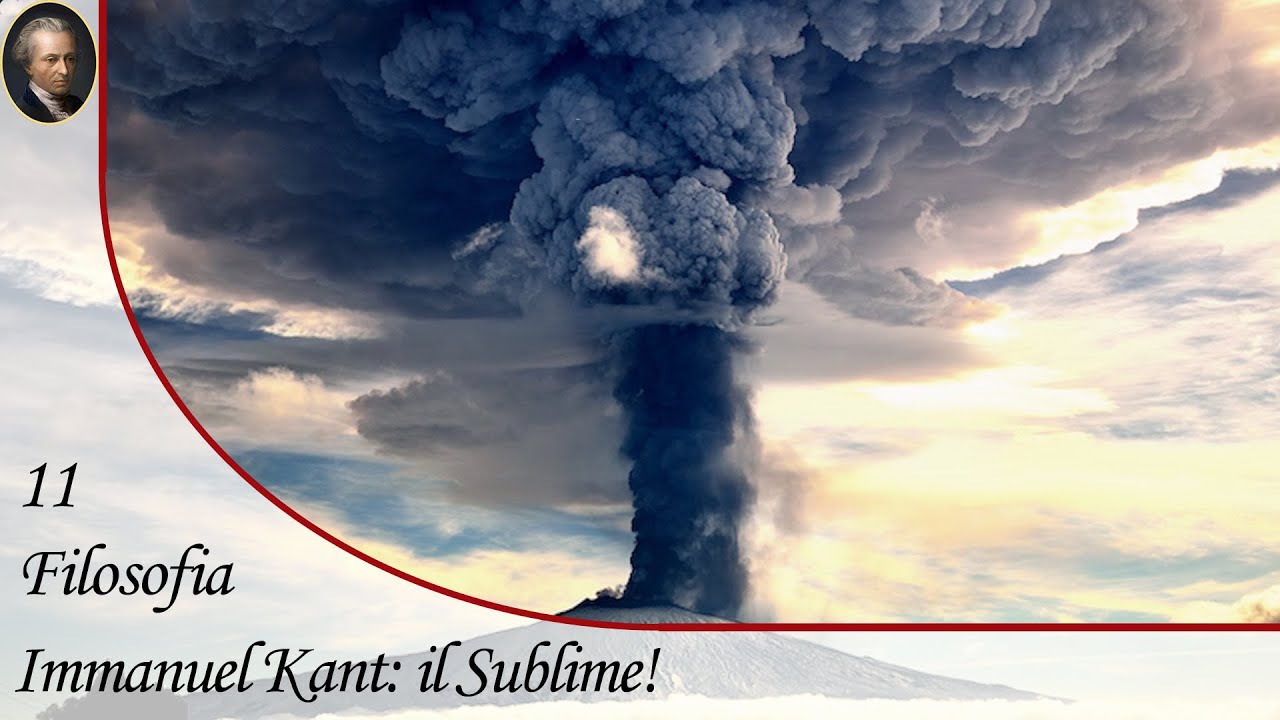 Filosofia 11 - I. Kant - il Sublime (con foto in 4k) - YouTube