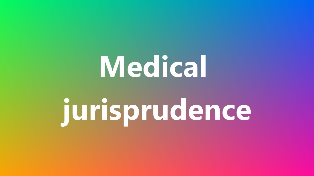 Medical jurisprudence - Medical Meaning and Pronunciation - YouTube