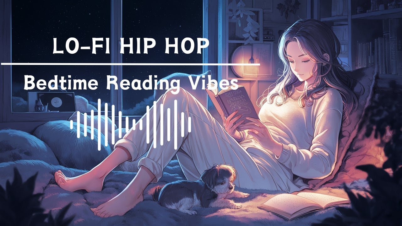【LOFI】Bedtime Reading Vibes: Chill LO-FI Hip Hop for Relaxing Reads📚 ...
