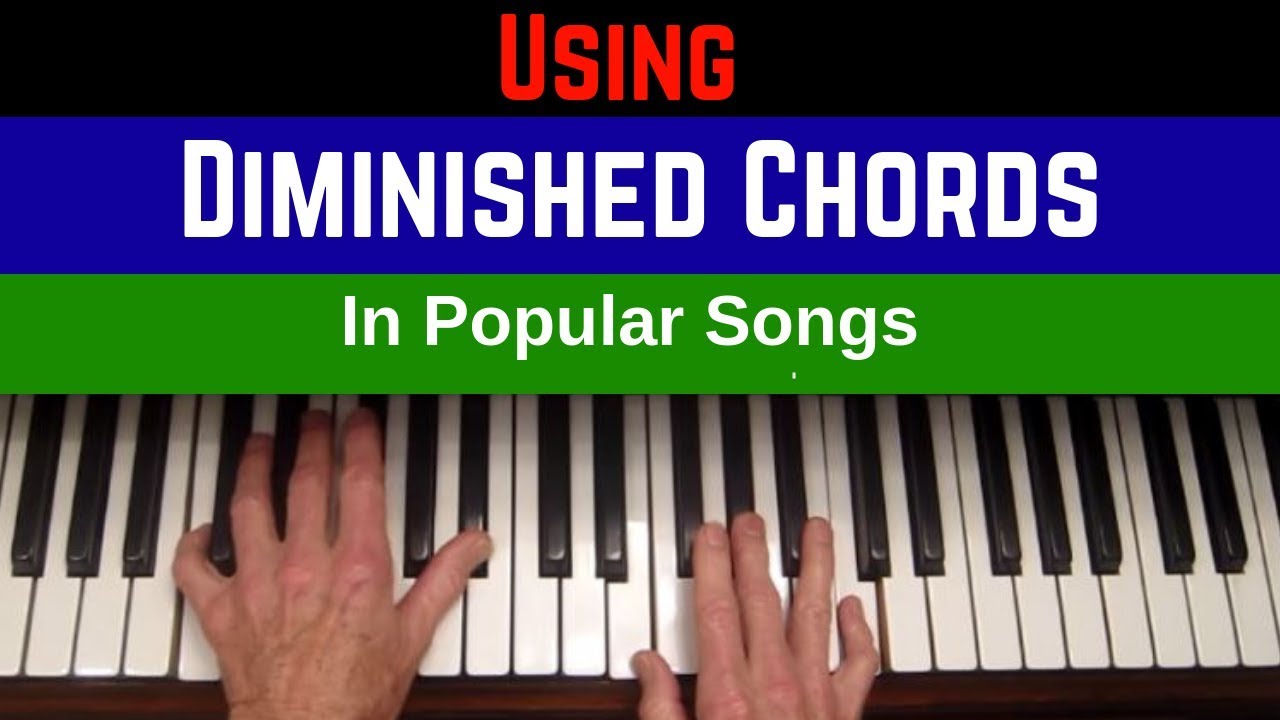 Using DIMINISHED CHORDS in Popular Songs: Jazz Tutorial - YouTube