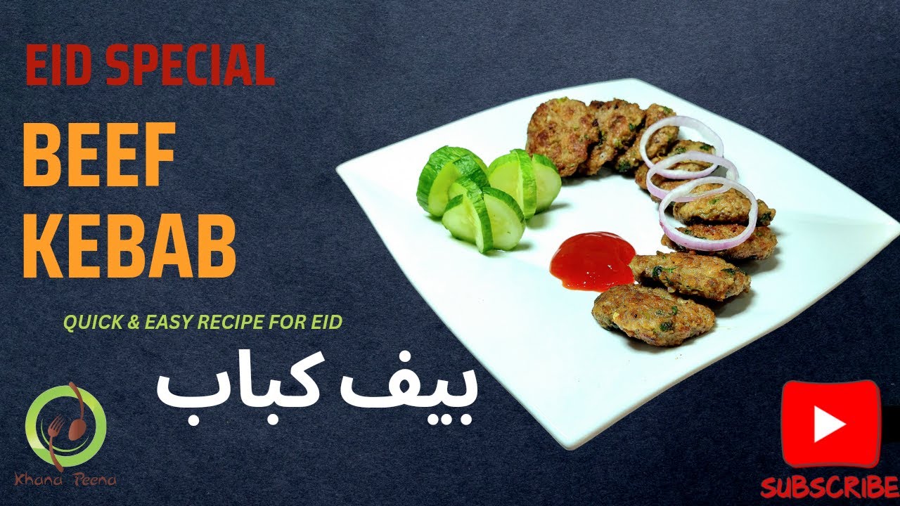 Beef Kebab | Beef Kabab | Eid Special Recipe by khana Peena ...