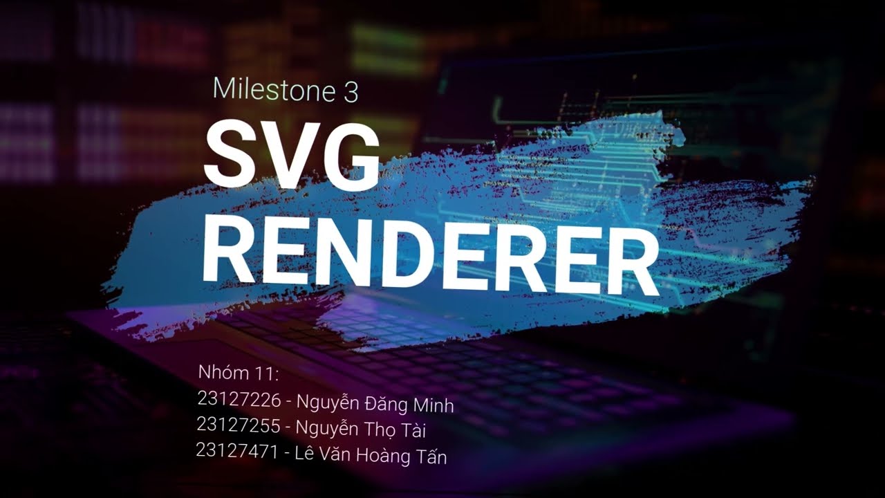 SVG Renderer Project - Milestone 3 | Nhóm 11 | OOP - 23CLC08 HCMUS ...