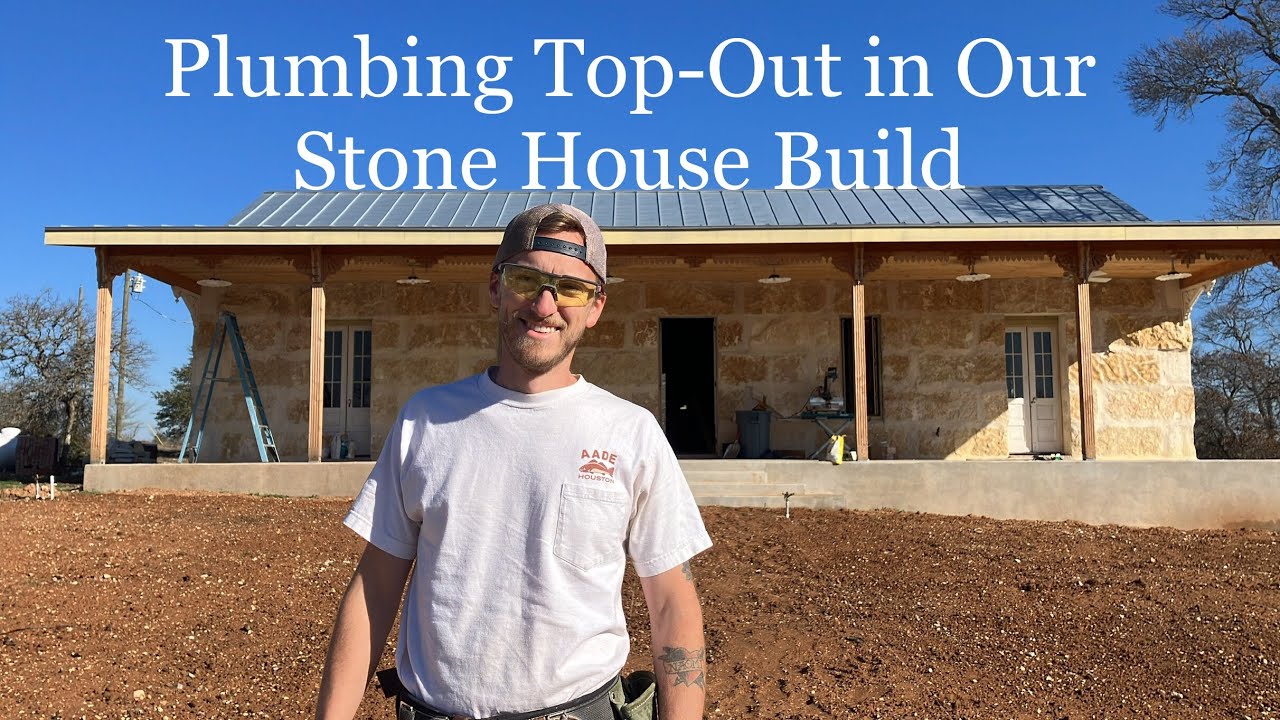 Episode 13: Plumbing Top-Out in Our Stone House Build - YouTube