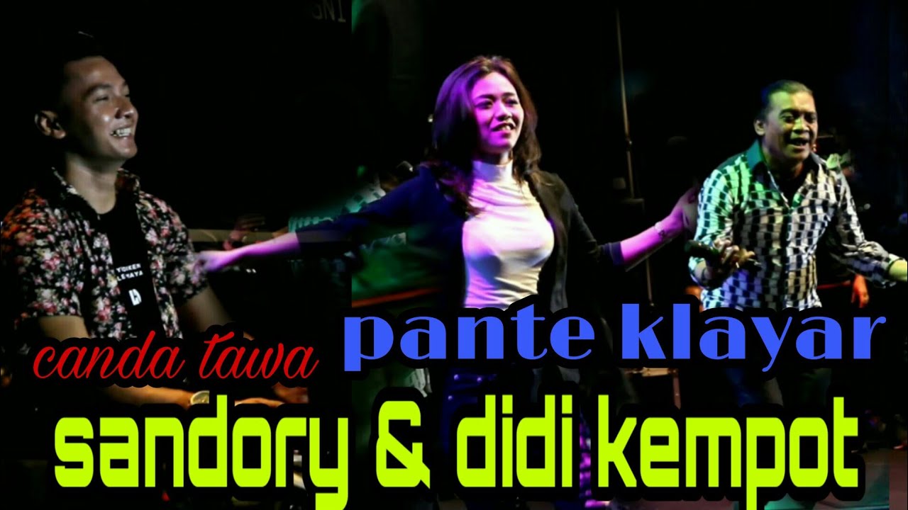 CANDA TAWA SANDORY & DIDI KEMPOT - PANTE KLAYAR - LIVE LAP. WILADEG ...