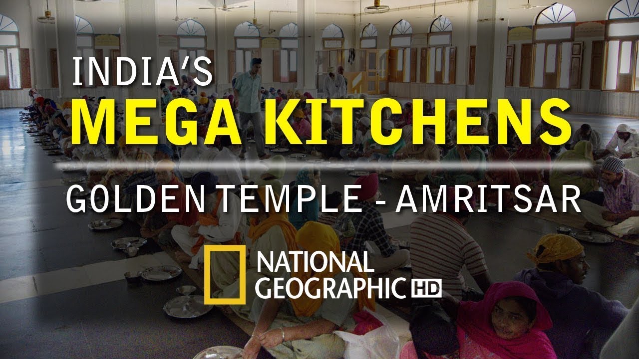 Golden Temple Amritsar│India's Mega Kitchen│By National Geographic ...