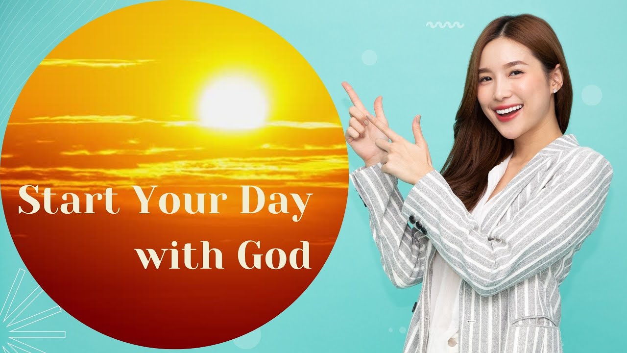 Begin Your Day with God - YouTube
