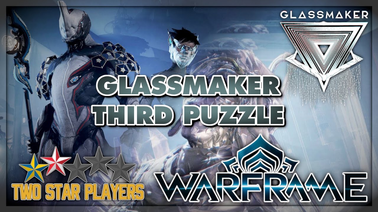 The Third Glassmaker Puzzle | Warframe Nightwave Series 3 | Two Star ...