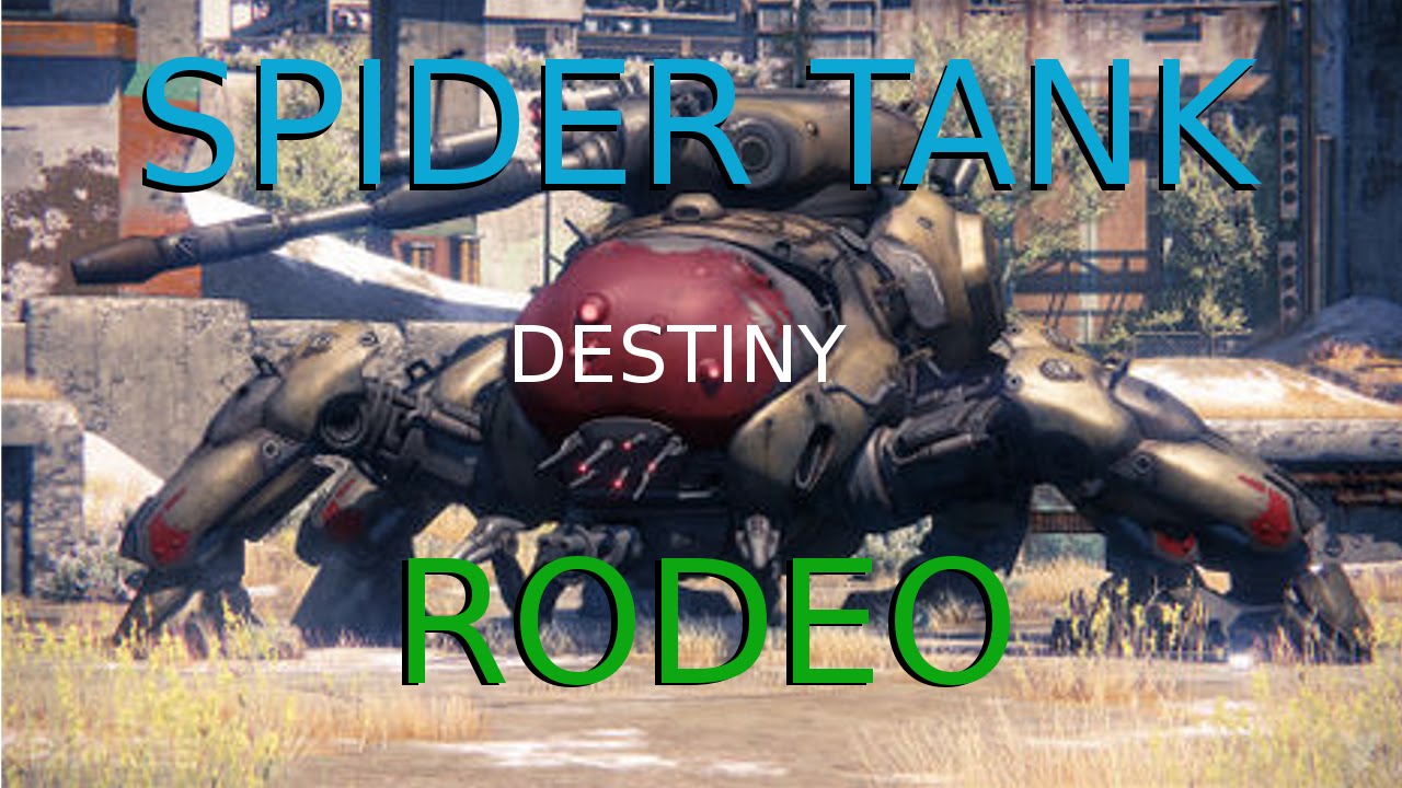 Destiny: Spider Tank Rodeo - YouTube