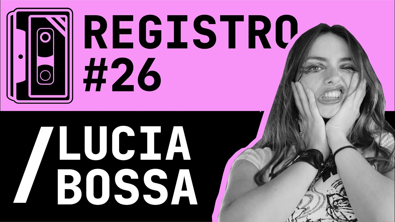 Registro #26 - Lucia Bossa - YouTube