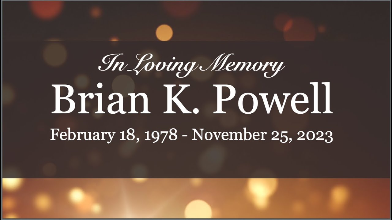 Memorial Service for Brian K. Powell - YouTube