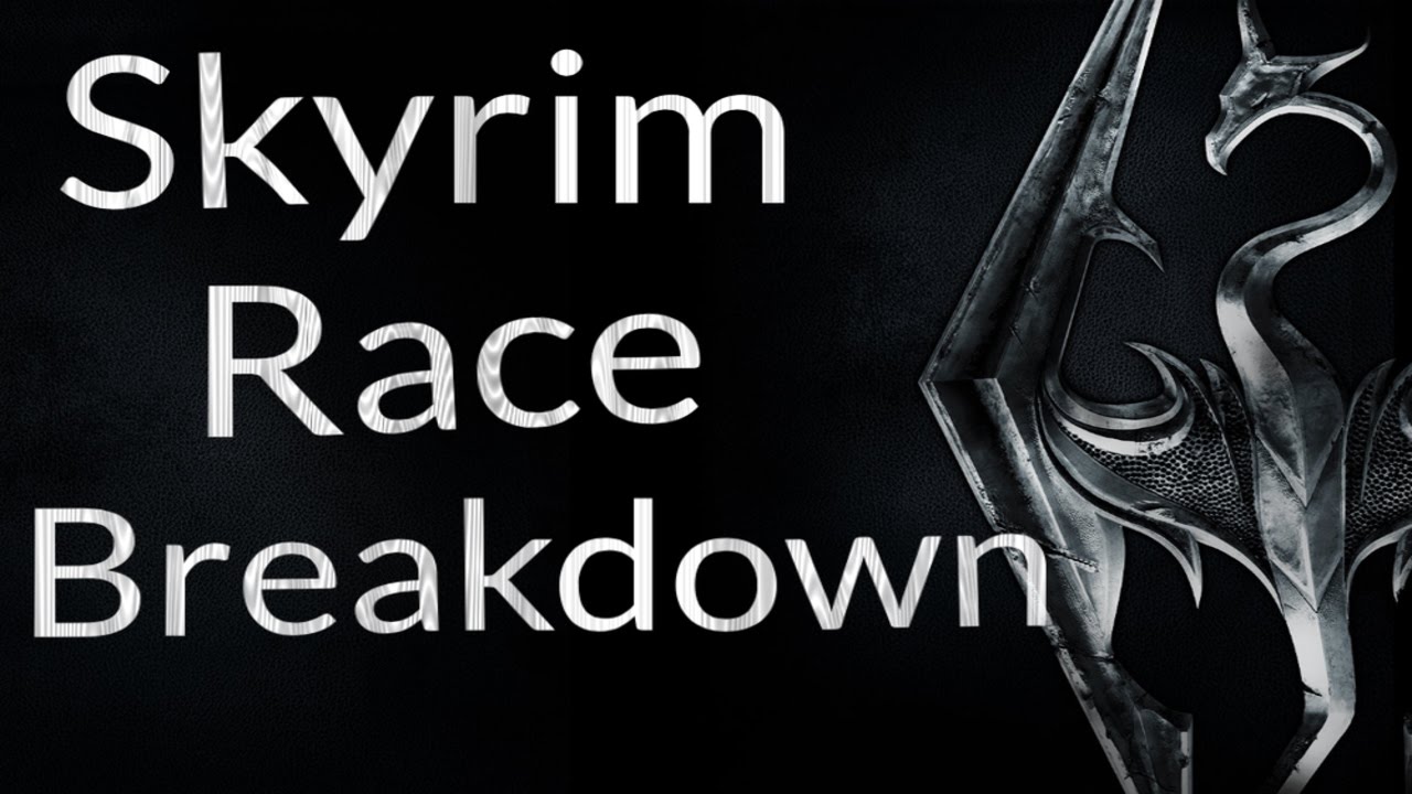 Skyrim Special Edition - Every Race Breakdown - Character Creation ...