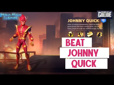 DC Worlds Collide: Beating Johnny Quick Guide | Cara tepat lawan The ...