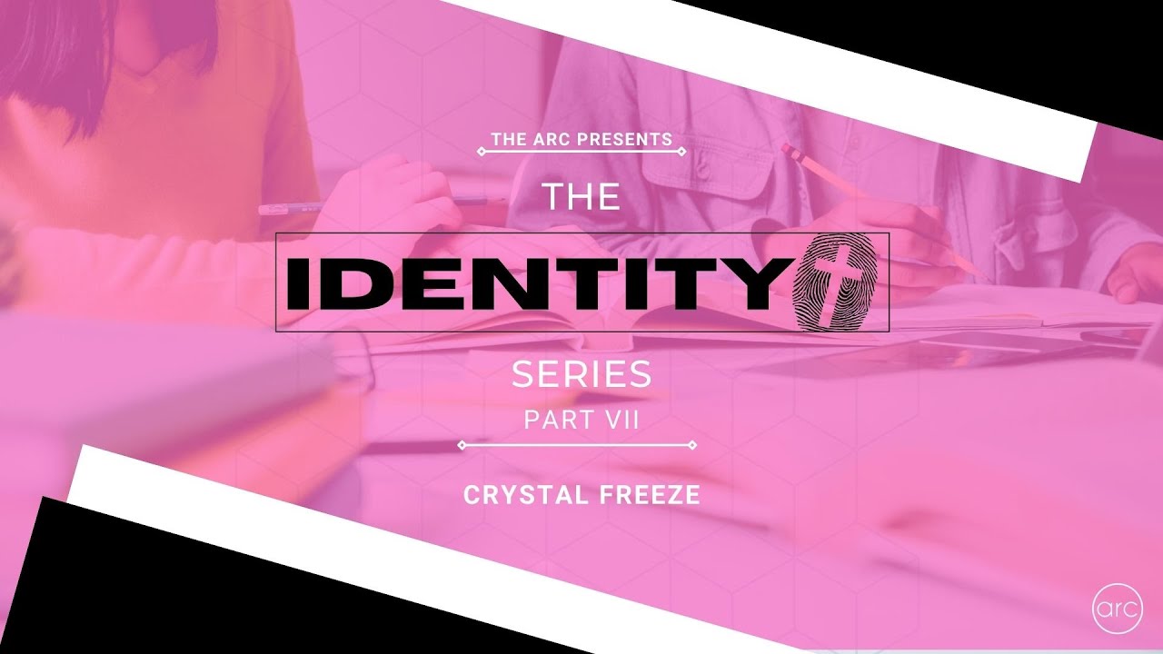 Identity Series pt. 7 - Crystal Freeze - YouTube