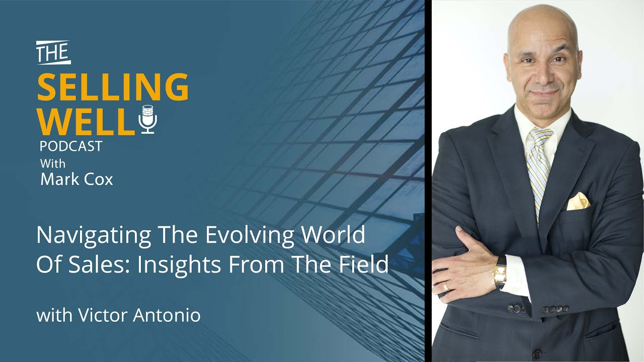 Navigating The Evolving World Of Sales: Insights From The Field With ...