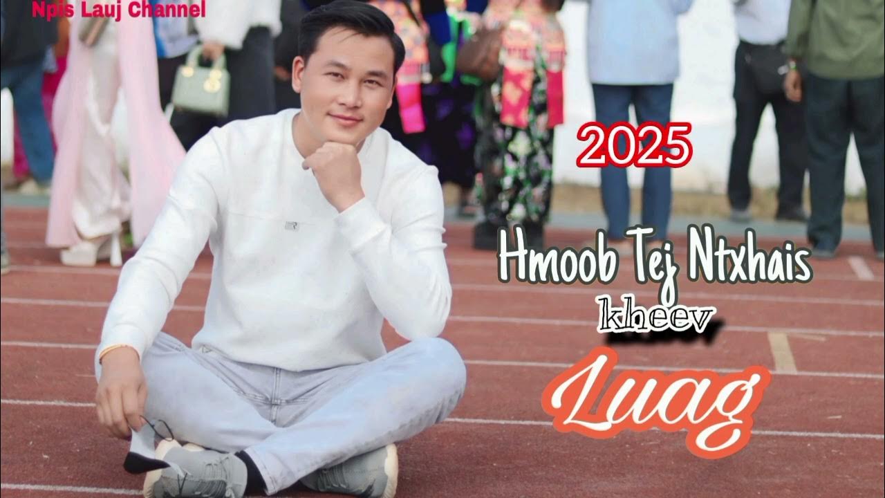 Hmoob Tej Ntxhais Kheev Luag by: Npis Lauj Nkauj tshiab 2025 - YouTube