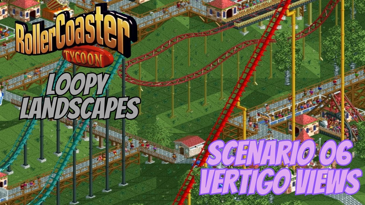 Let's Play Roller Coaster Tycoon Loopy Landscapes Vertigo Views - YouTube