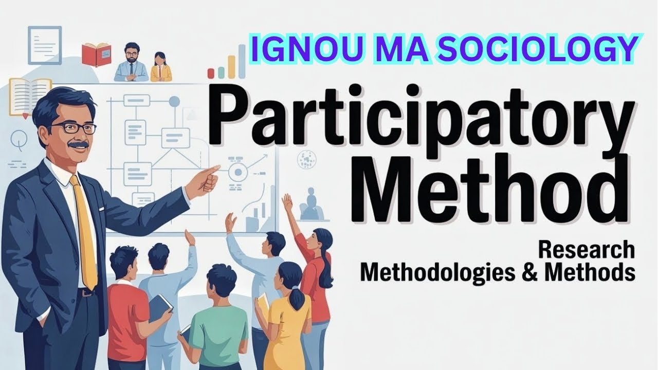 Participatory Method | Research Methodologies and Methods | IGNOU MSO ...