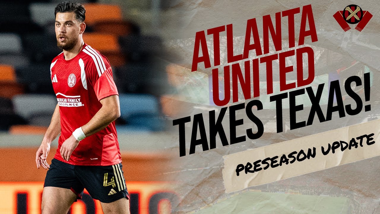 Updating ATLANTA UNITED's preseason in Texas so far and NEW KIT ...