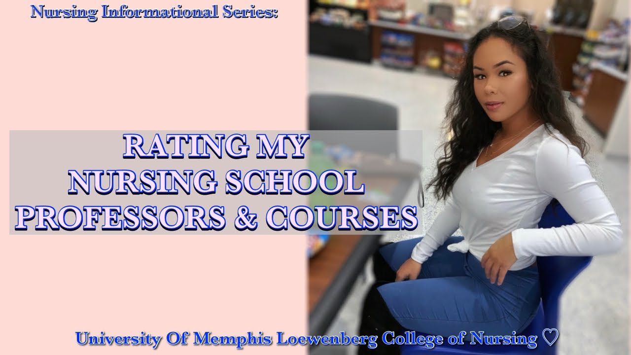 NURSING SERIES | RATING MY NURSING SCHOOL PROFESSORS & COURSES | UofM ...