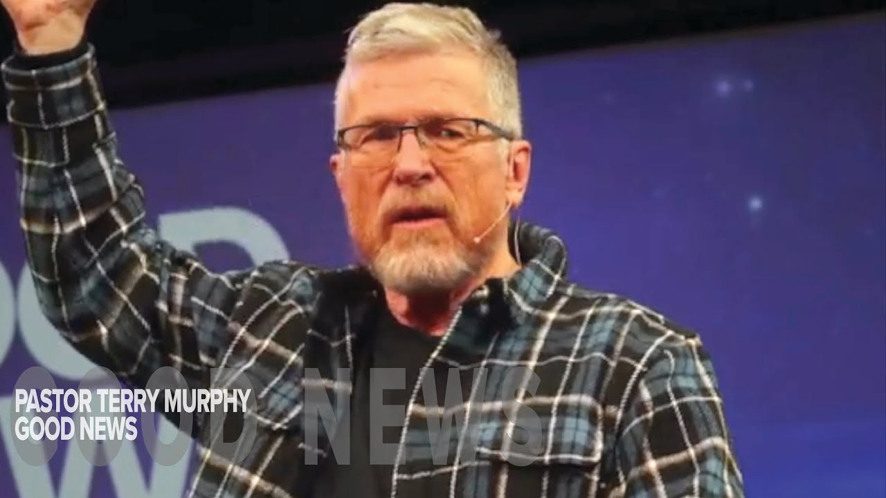 Good News- Pastor Terry Murphy (message) - YouTube