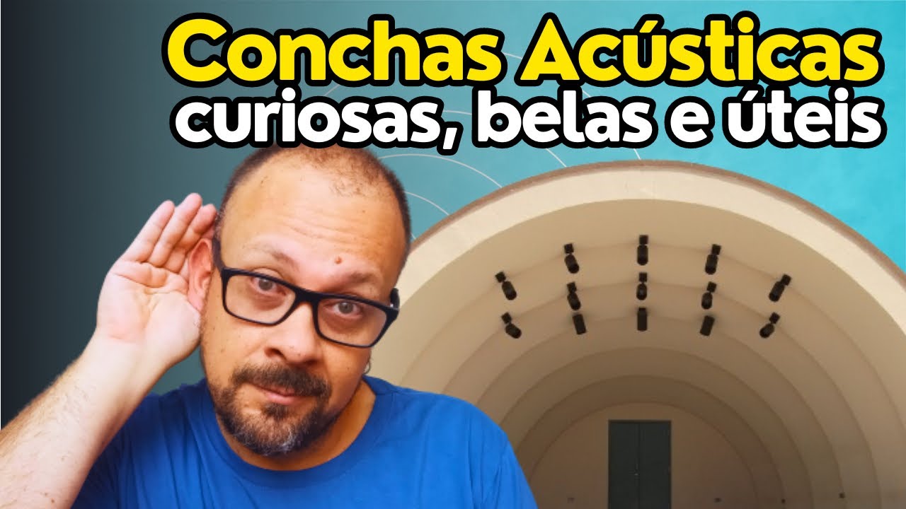 Concha Acústica - tudo o que você precisa saber! - YouTube