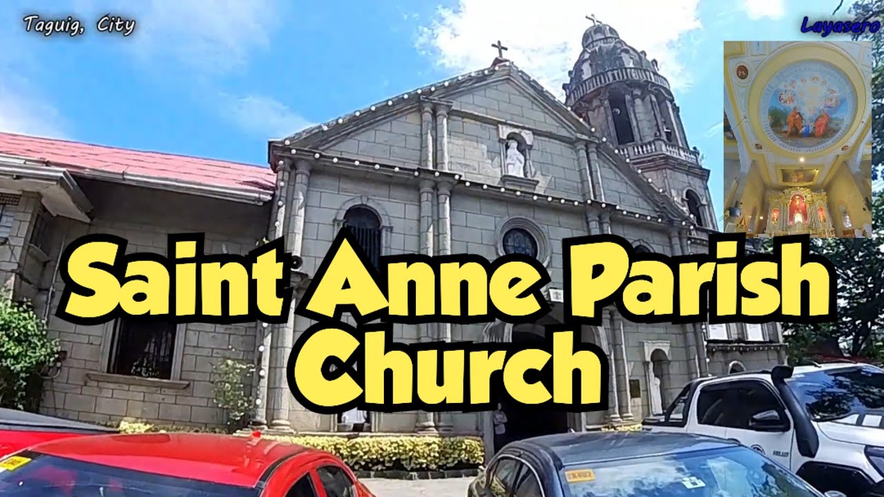 Quick visit at SAINT ANNE PARISH CHURCH | TAGUIG CHURCH | Layasero ...