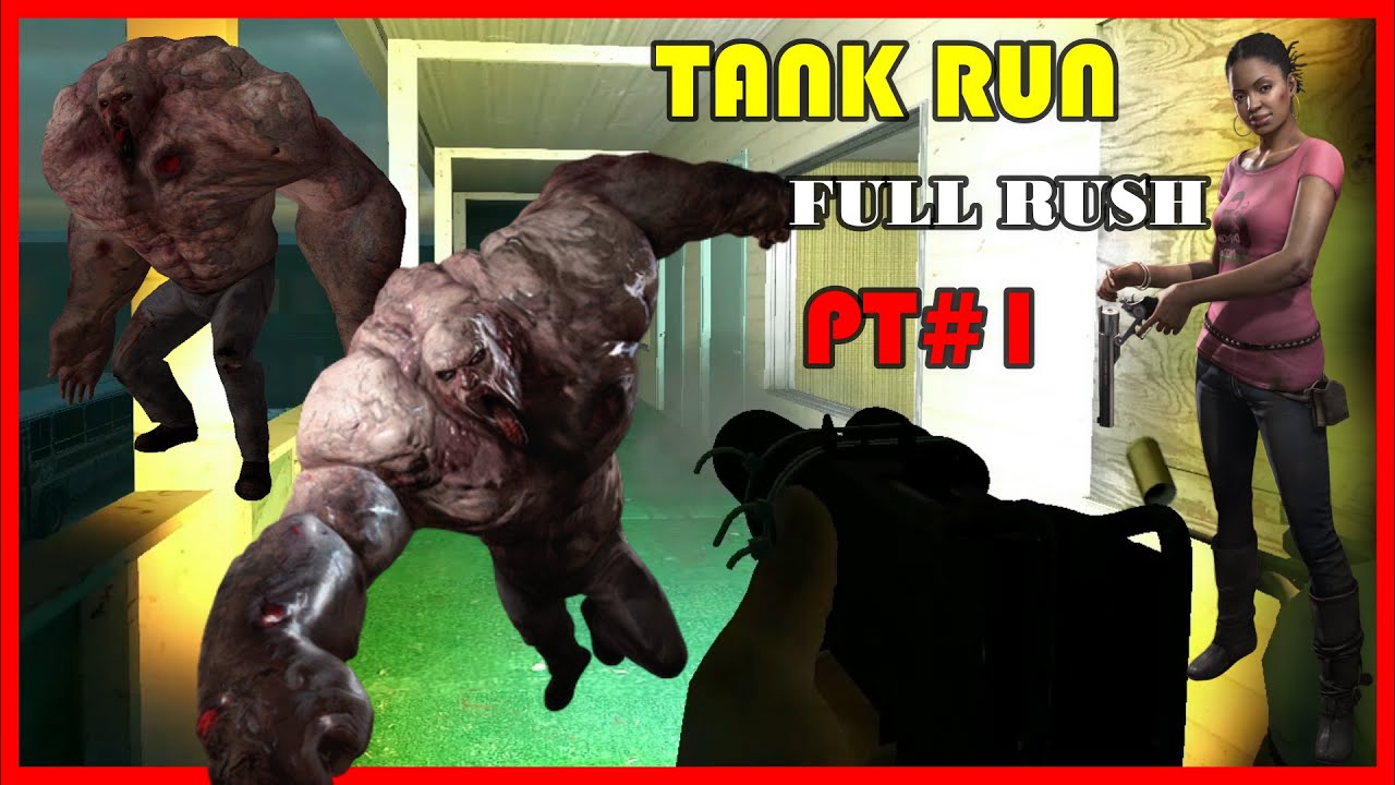 Full Rush en TANK RUN la FERIA SINIESTRA 🤙 Parte 1 L4D2. - YouTube