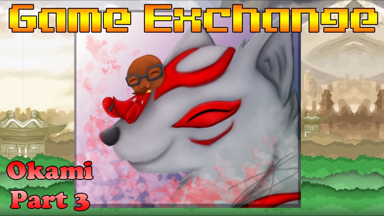 Game Exchange, Okami Part 3, Greedy Grandmas - YouTube