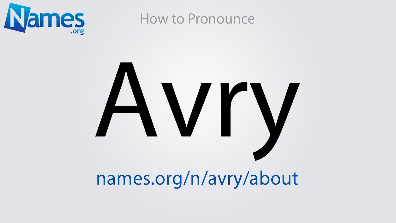 How to Pronounce Avry - YouTube