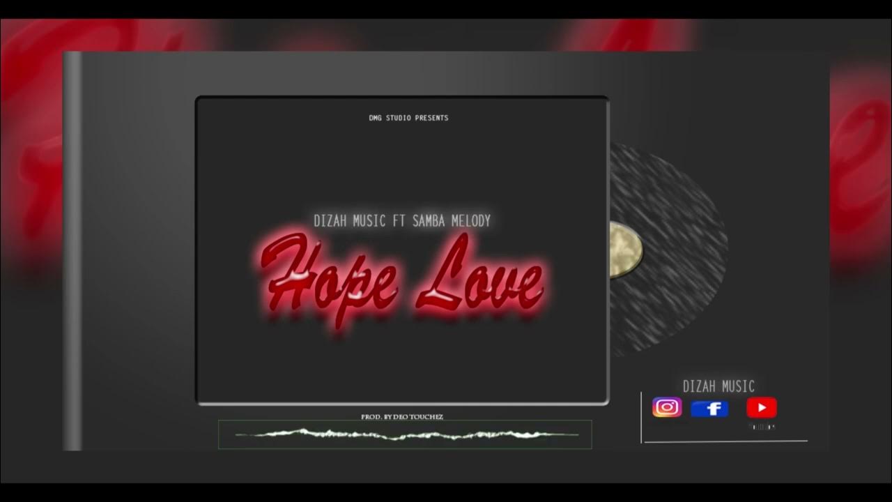 DIZAH MUSIC FT SAMBA MELODY - HOPE LOVE (Oficial video cover) - YouTube