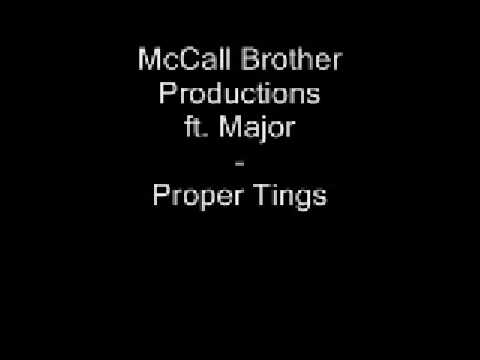 McCall Brother Productions ft  Major - Proper tings