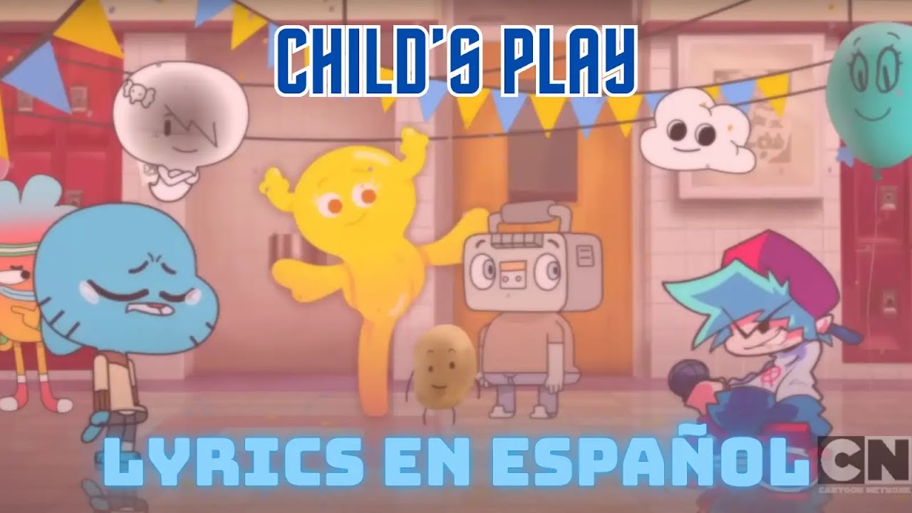 Child's Play V3 (Lyrics en Español) | El increible mundo de Gumball | P ...