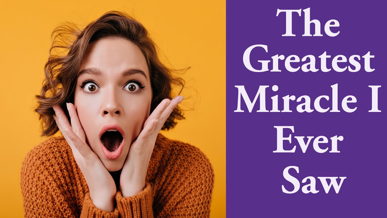 The Greatest Miracle I Have Ever Seen | Christian Testimonies - YouTube