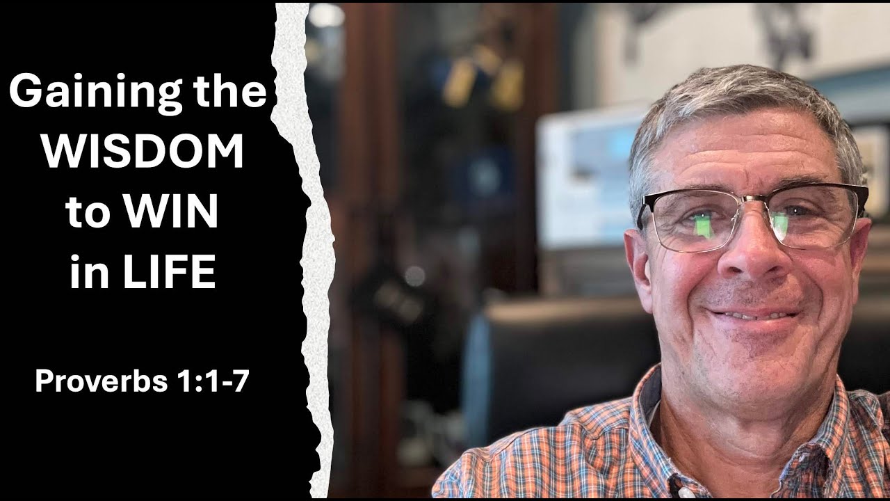 Proverbs 1 (Part 1) Wisdom to Win in Life - YouTube