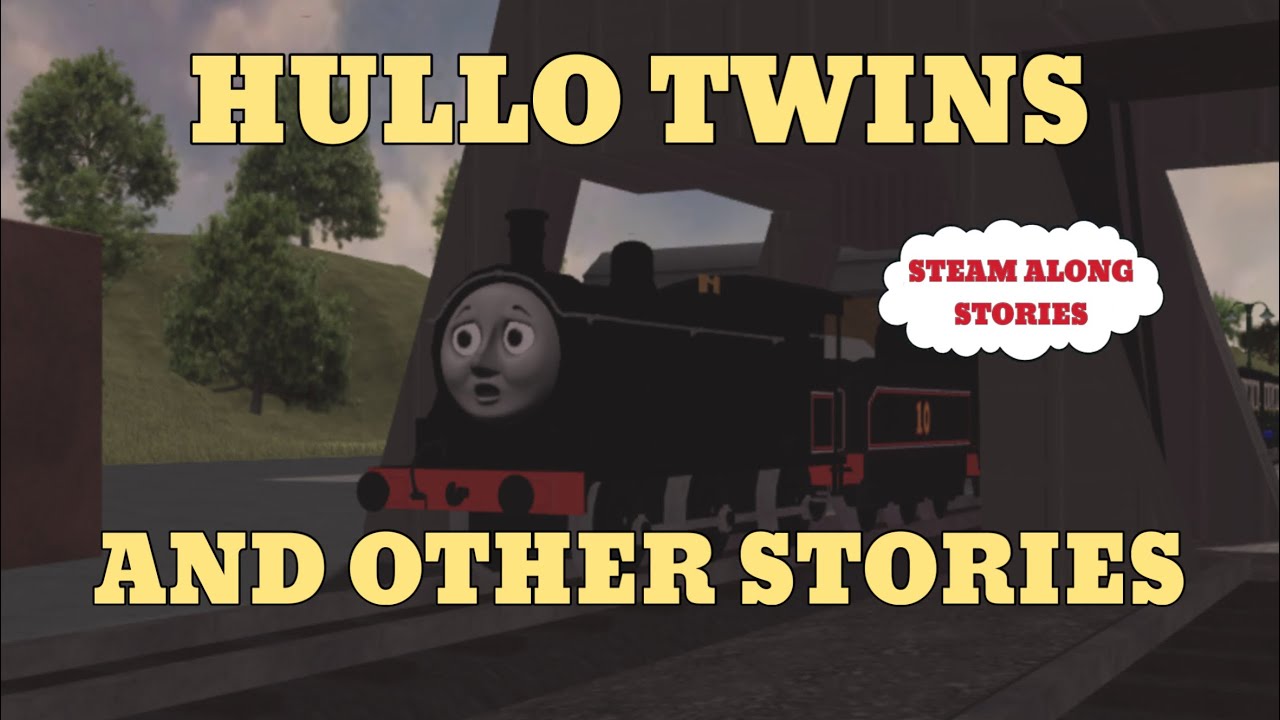 Steam Along Stories - Hullo Twins And Other Stories - YouTube