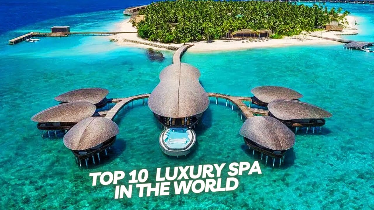Top 10 Most Luxurious SPA's Around The World 2023 - YouTube