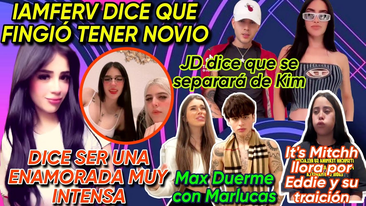 #IAMFERV FINGIO TENER NOVIO | #MAX Y MARLUCAS | #ITSMICH ENGAÑADA - YouTube