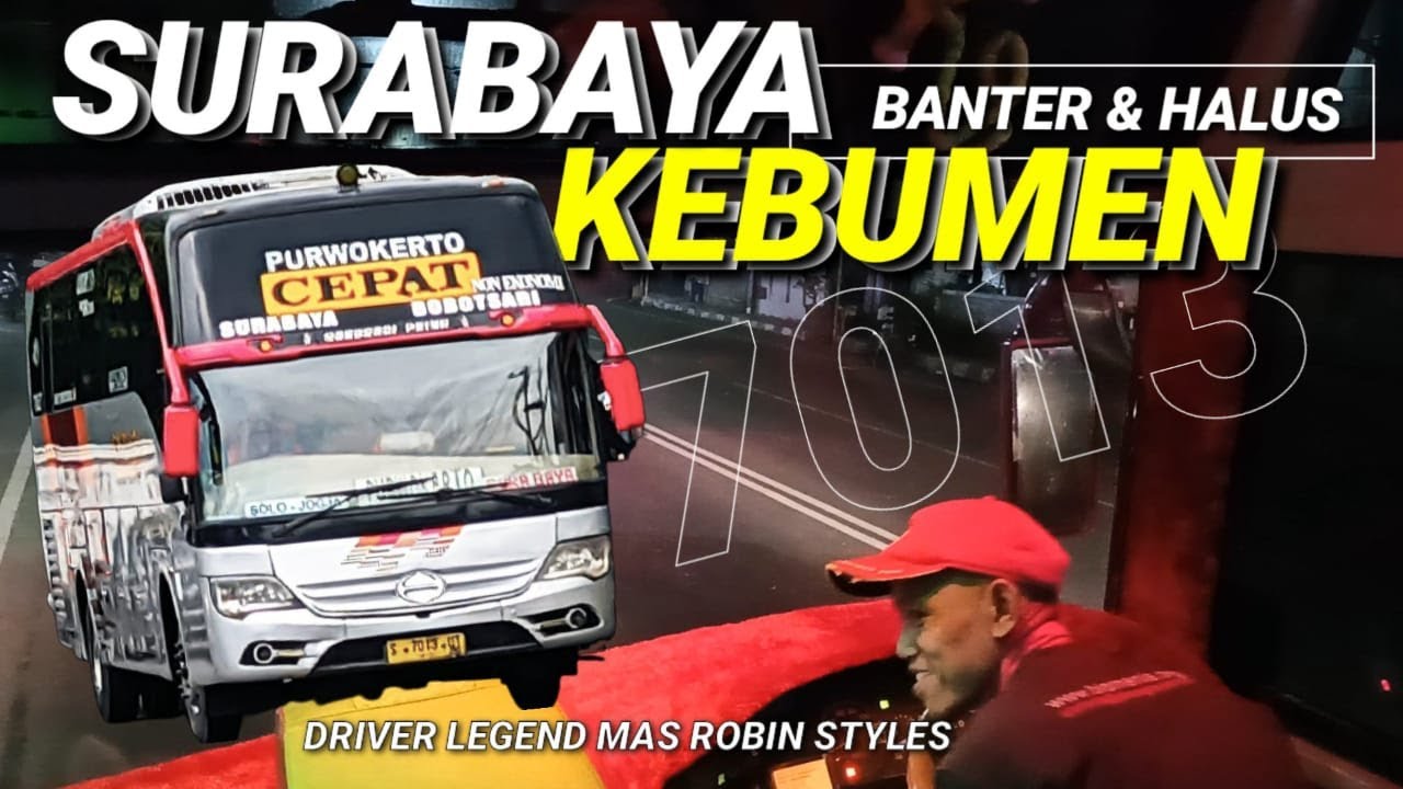 TRP BUS EKA PATAS !! Surabaya - Kebumen Bersama Driver Legend CAK ROBIN ...