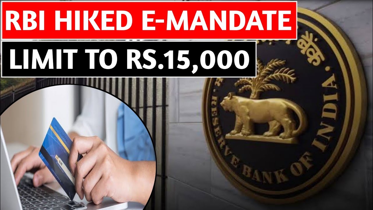RBI Hiked E mandate Limit For Recurring Payments L New E Mandate Rule rbi-hiked-e-mandate-limit-for-recurring-payments-l-new-e-mandate-rule