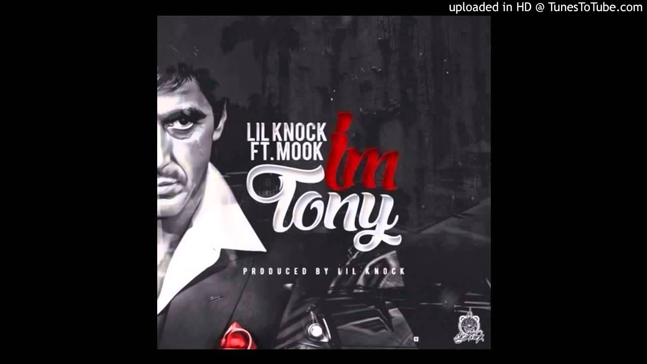 Lil knock "I'm Tony" Ft.mook - YouTube