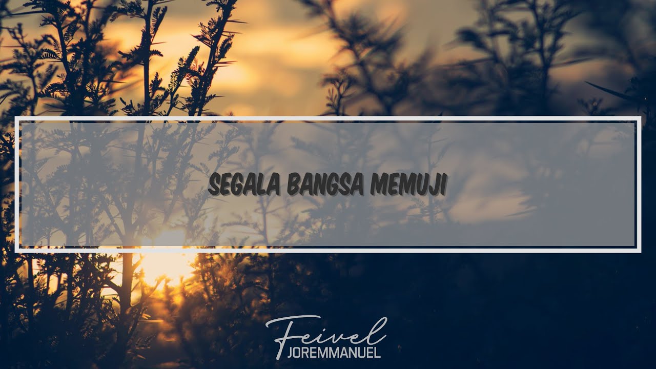 Symphony Music - Segala Bangsa Memuji | Lyric - YouTube